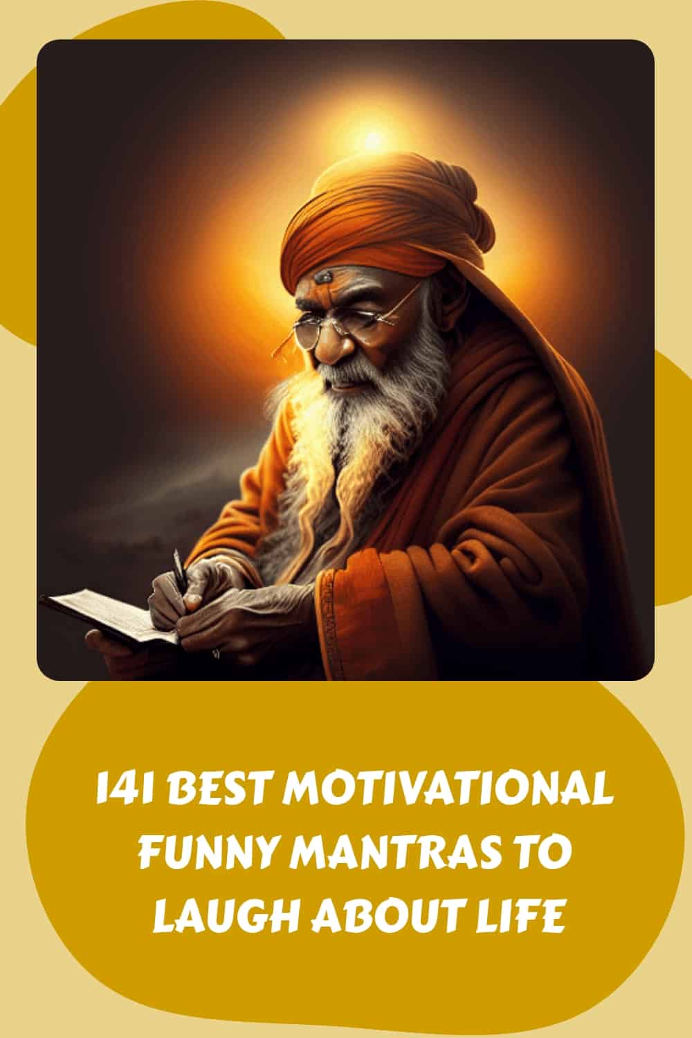 141 Best Motivational Funny Mantras to Laugh about Life 141 Best Motivational Funny Mantras to Laugh about Life